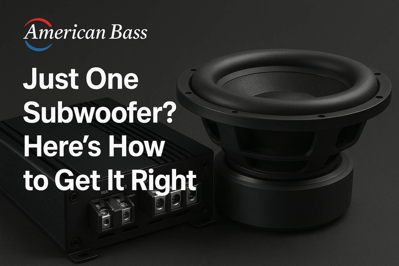 Best Amp for 1 Subwoofer: Match Guide for Power, Ohm Load & Wiring